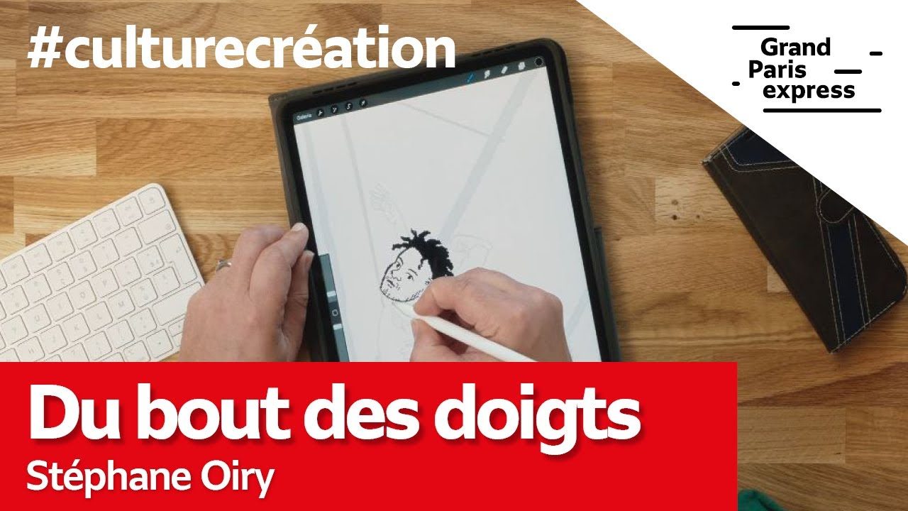 le grand paris Du bout des doigts Avec Stéphane Oiry ・ slpj
